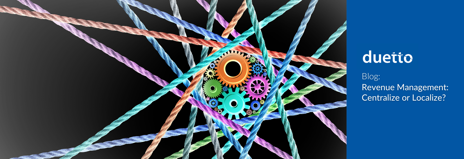 Revenue Management: Centralize or Localize? Revenue Management: Centralize or Localize?